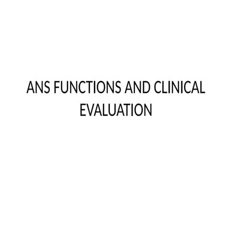 ANS FUNCTIONS AND CLINICAL EVALUATION.pptx