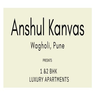 Anshul Kanvas Wagholi Pune Apartments Brochure.pdf