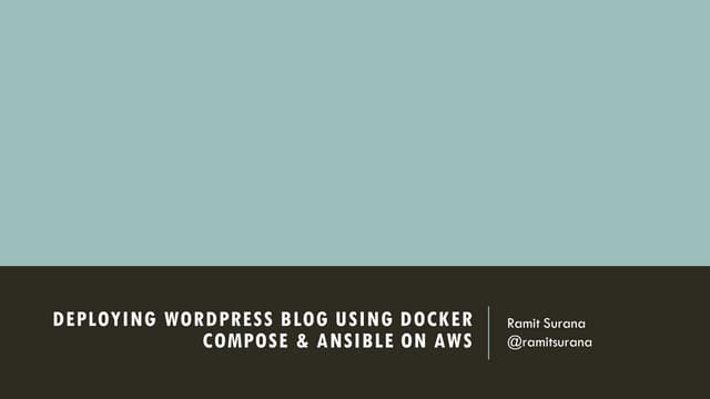 Deploying Wordpress Blog Using Docker Compose And Ansible On Aws Pdf