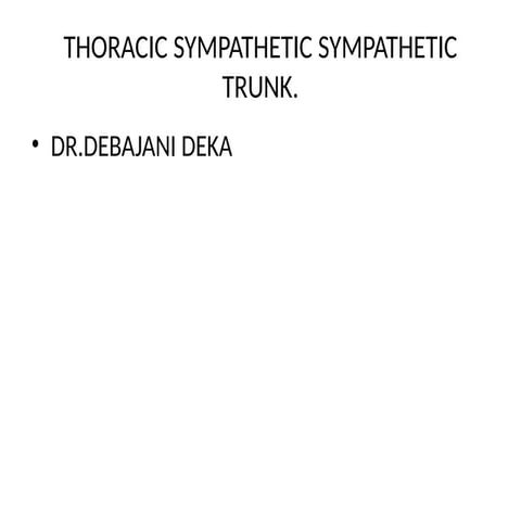 Autonomous Nervous System (ANS) of Thorax by Dr Debjani deka.pptx