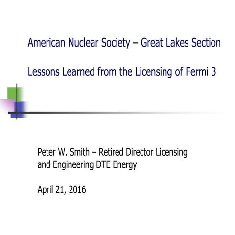 Lessons Learned from the Licensing of Fermi 3 Nuclear Power Plant | PPT