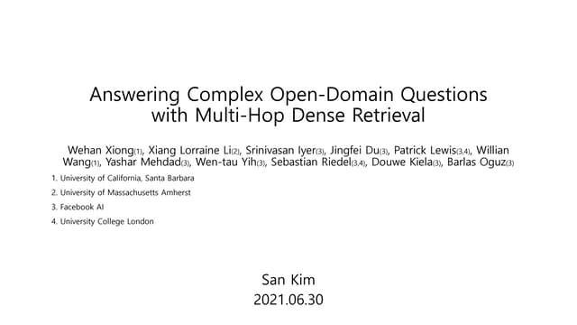 Answering Complex Open Domain Questions With Multi Hop Dense Retrieval Ppt