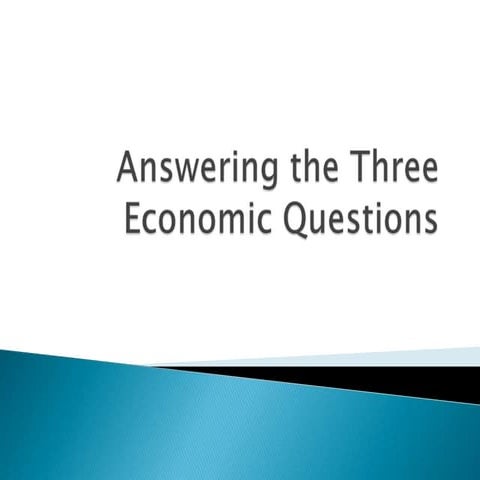 Answering The Three Economic Questions | PPT