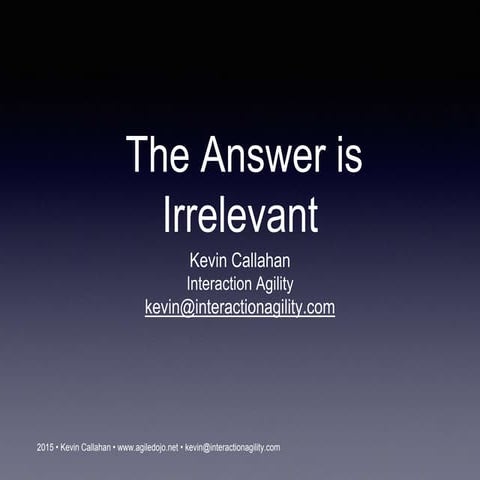 Answer Is Irrelevant: Leadership In A Changed World | PPT