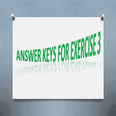 Answer keys for exercise 3 | PPTX