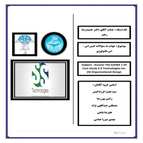 Answer the question of s s technologies inc. organizational design case study | PDF