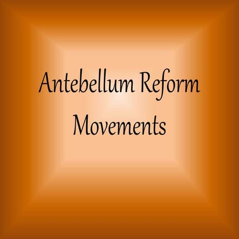 Antebellum reform movements 5 | PPT