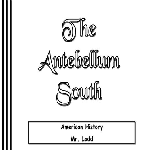 Antebellum South. American History CTP. | PDF