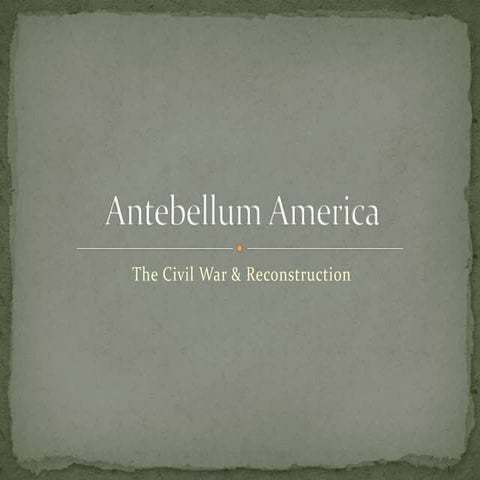 Antebellum America | PPTX