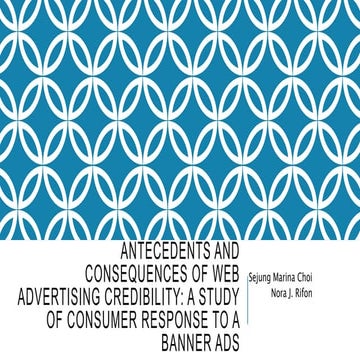 Antecedents and consequences of web advertising credibility | PPTX