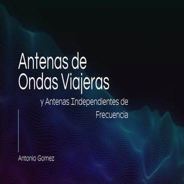 Antenas de Ondas Viajeras y antenas independientes de frecuencia | PDF