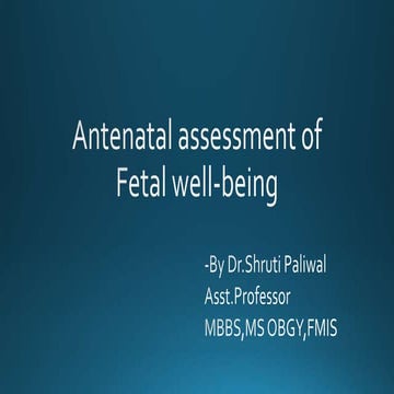 Antenatal assessment of fetal well being.pptx