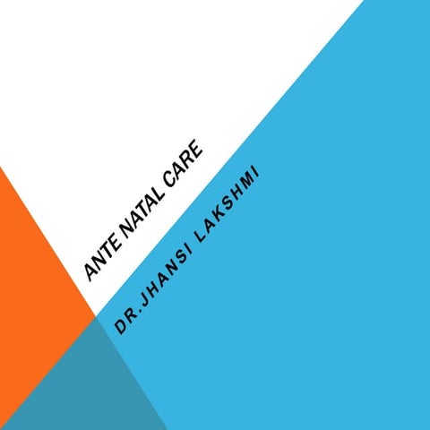 Ante natal care-1 | PPTX