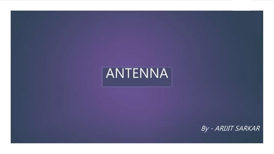 Antenna presentation PPT | PPTX