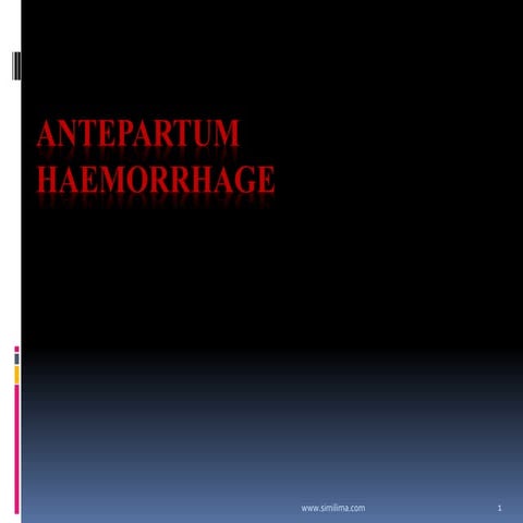Antepartum Haemorrhag for medical use ppt | PPTX