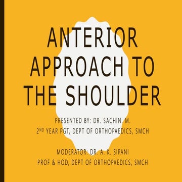 Anterior approach to the shoulder - Dr. Sachin M | PPT