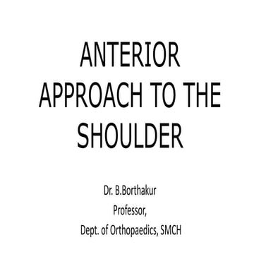 Anterior approach to shoulder | PPTX