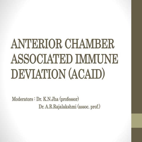 Anterior chamber associated immune deviation (acaid) | PPTX