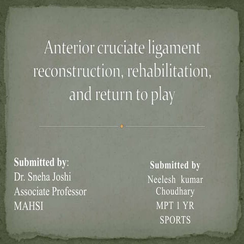 Anterior cruciate ligament reconstruction, rehabilitation, and.pptx