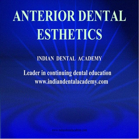 Anterior dental esthetics /academy of cosmetic dentistry | PPT