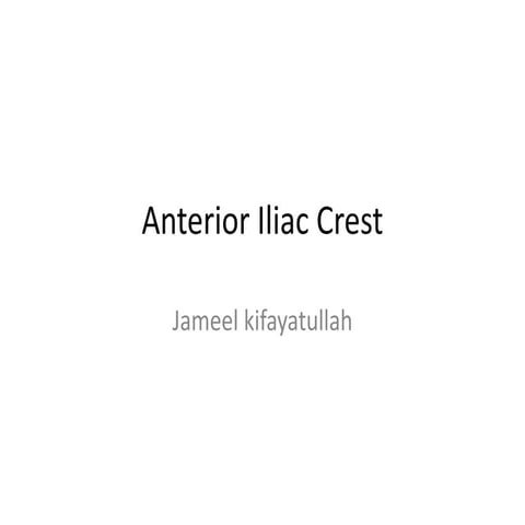 Anterior iliac crest | PPTX