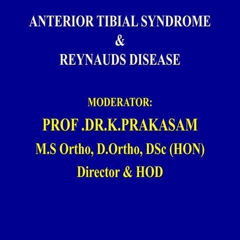 ANTERIOR TIBIAL SYNDROME AND REYNAUD''S DISEASE | PPTX