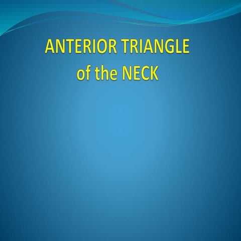 ANTERIOR TRIANGLE OF THE NECK AND IT'S CONTENT | PPTX