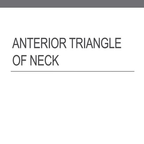 ANTERIOR TRIANGLE OF NECK human anatomy mbba | PPTX
