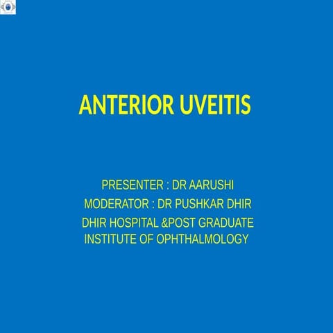 ANTERIOR UVEITIS . CLINICAL FEATURES , DIAGNOSIS , MANAGEMENT | PPTX