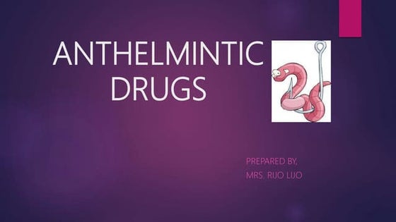 Anthelmintic Drugs [Pharmacology] | PPT