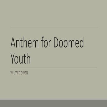 Poem Anthem for Doomed Youth Summary and Analysis.ppt