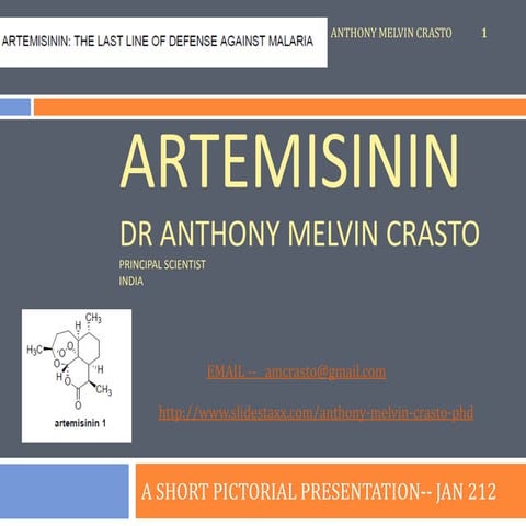 Anthony Melvin Crasto presents Artemisinin | PPTX