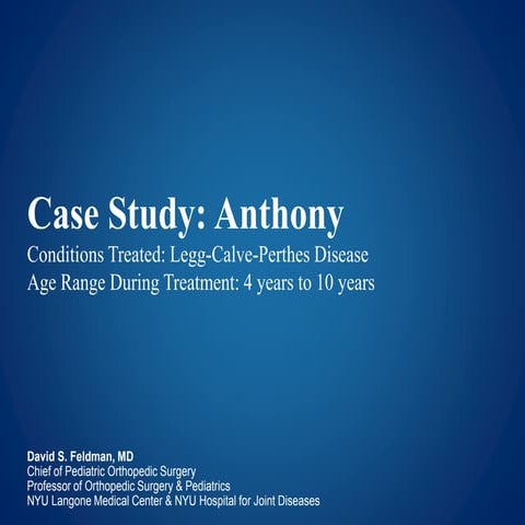 Anthony: Legg-Calve-Perthes Disease Case Study | PPTX