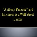 Anthony Punzone and his career as a Wall Street Banker | PPTX ...