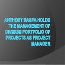 Anthony Raspa Holds the Management of Diverse Portfolio of Projects as ...