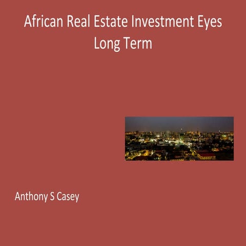 African Real Estate Investment Eyes Long Term | PDF