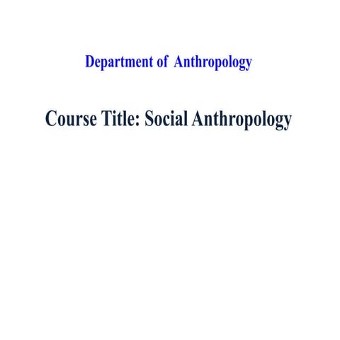 social anthropology course useful for freshman students | PPTX