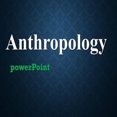 Anthropology hawassa university chapter 2.pptx