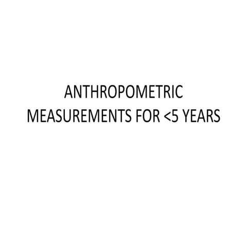ANTHROPOMETRIC MEASUREMENTS FOR.pptx