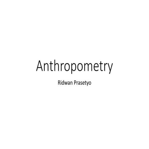 anthropometry uses and applications | PPTX