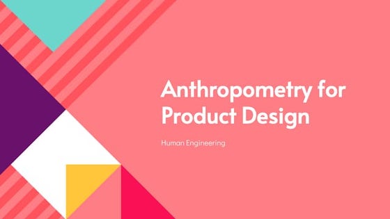 Antrophometry for Product Design | PPT