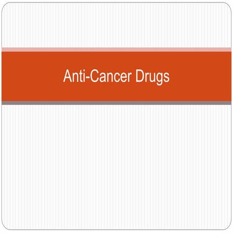 Anti-cancer drug.pptx