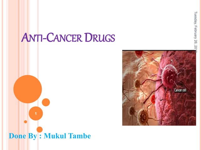CLASSIFICATION OF ANTI - CANCER DRUGS.pptx