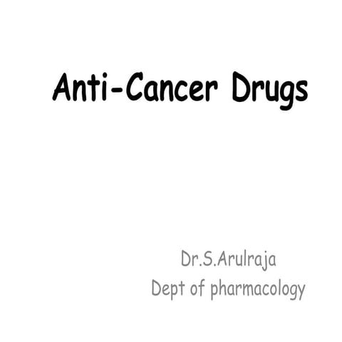 Anti-cancers and their mechanism of action | PPTX
