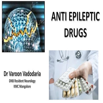 ANTI EPILEPTIC DRUGS | PPTX