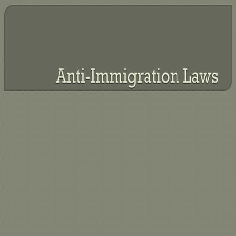 Anti immigration laws | PPTX