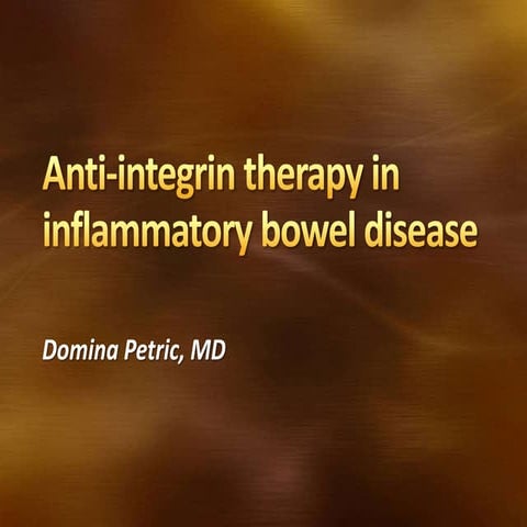 Anti integrin therapy in inflammatory bowel disease | PPSX