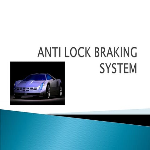 AUTO - Anti-Lock-Braking-System PRESENTATIONS | PPT