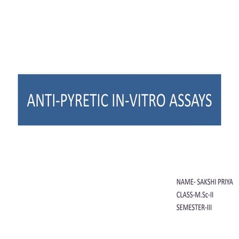 ANTI-PYRETIC IN-VITRO ASSAYS presentation.pptx