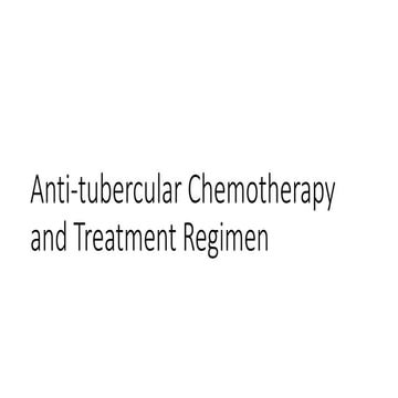 Anti tubercular chemotherapy and treatment regimen | PPT
